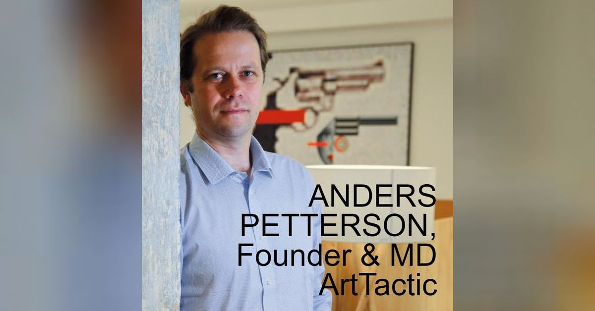 ANDERS PETTERSON, Founder & MD ArtTactic | The Art Business