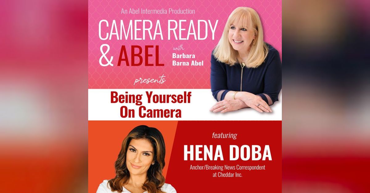 Being Yourself On-Camera with Hena Doba | Camera Ready & Abel