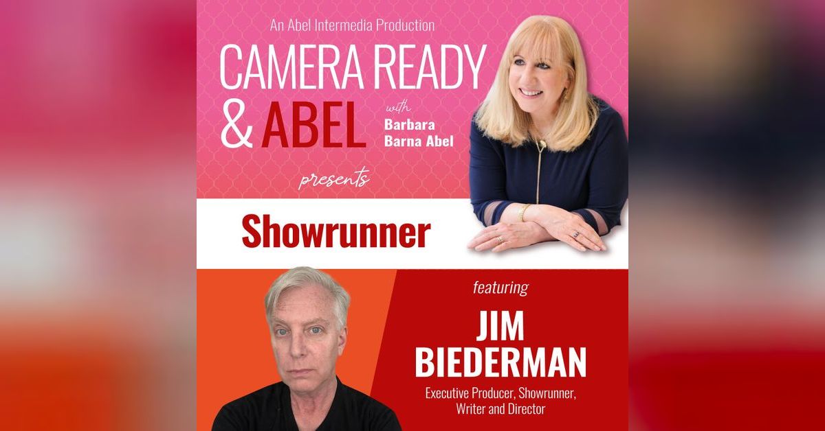 Showrunner with Jim Biederman | Camera Ready & Abel