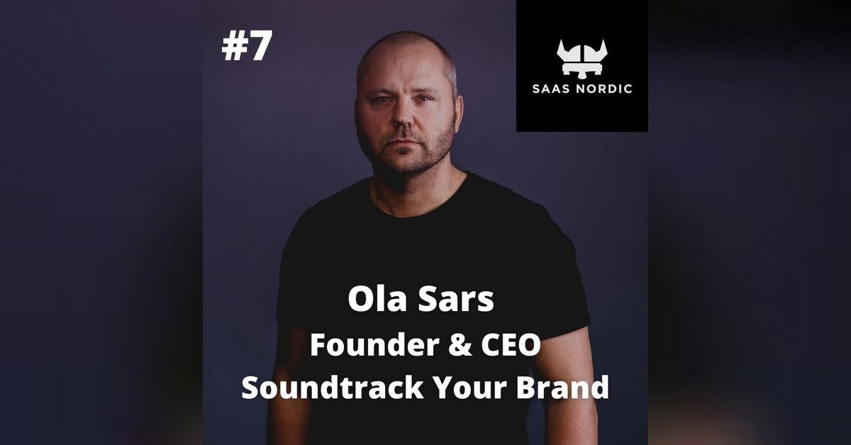 7. Ola Sars Founder and CEO, Soundtrack Your Brand - The art of running ...