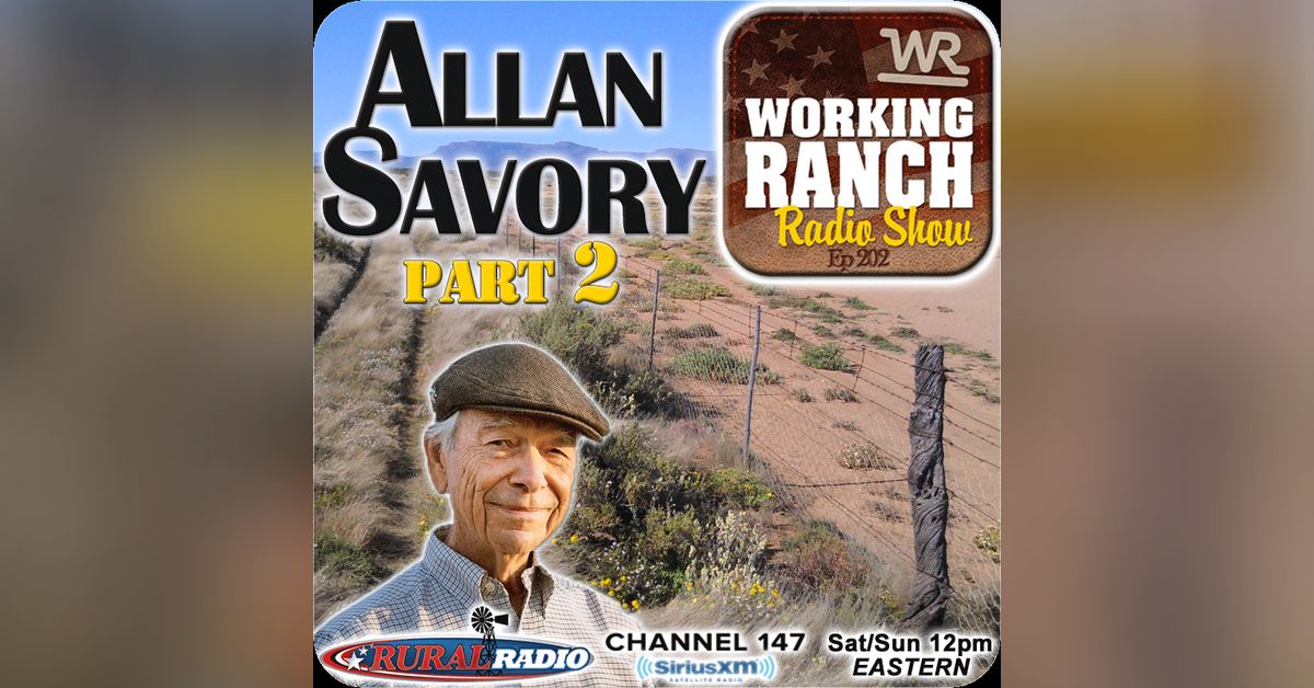 Ep 202: Allan Savory – Part 2: Climate Change, Fossil Fuels, & Holistic ...