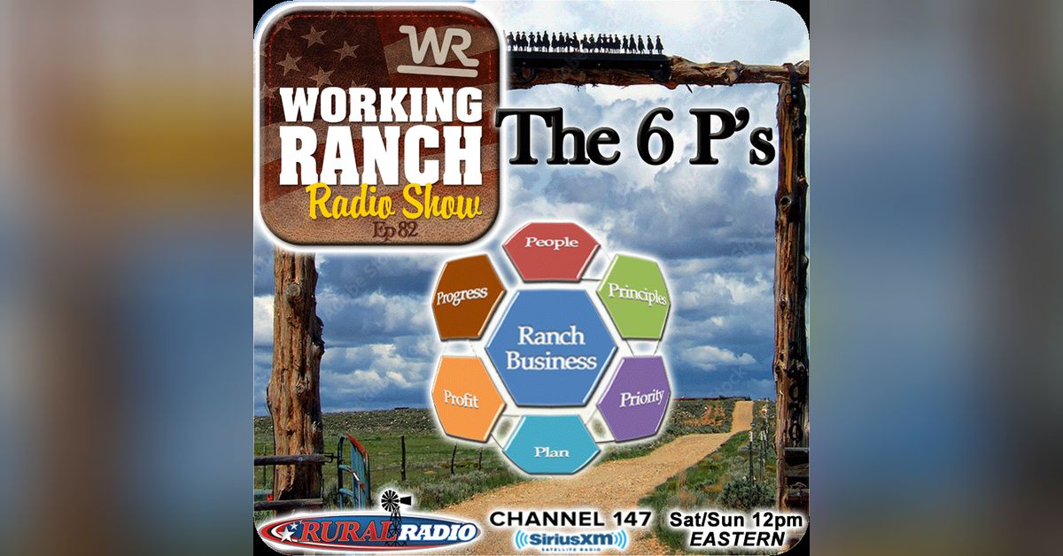 Ep 82: The 6 P’s to a Healthy Ranching Business | Working Ranch Radio Show