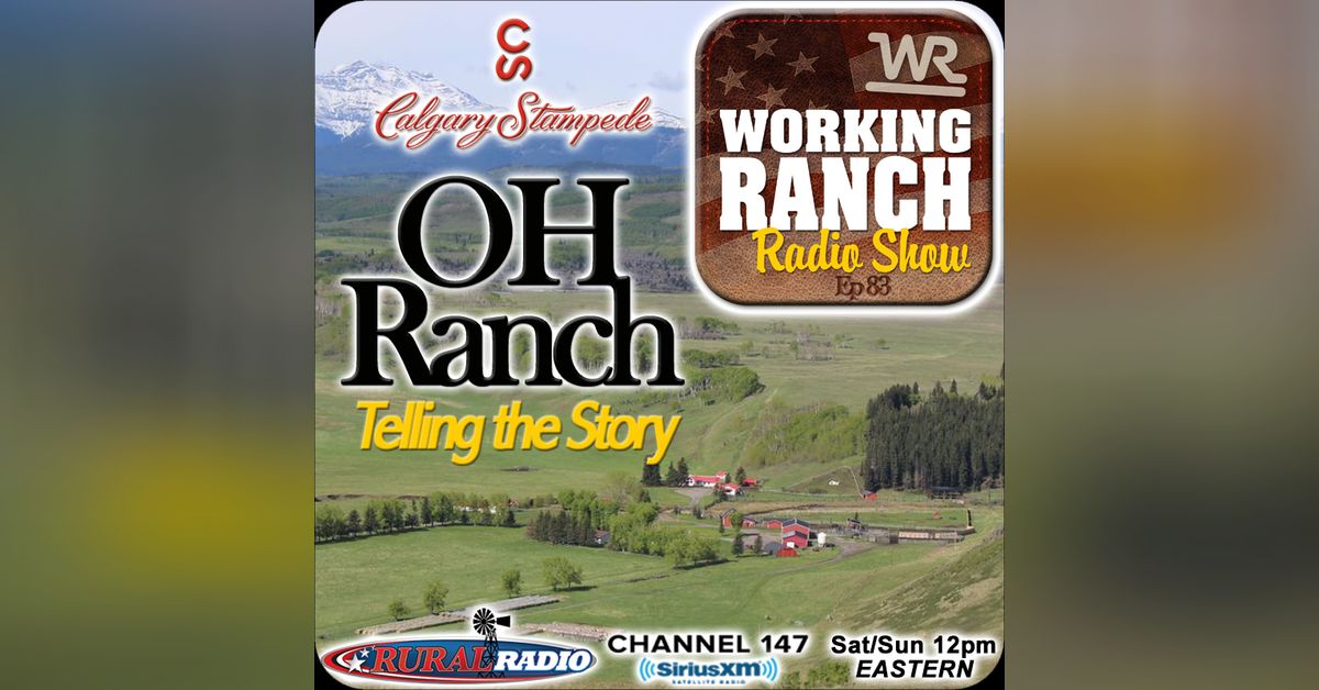 Ep 83: The Calgary Stampede’s OH Ranch – Telling the Story | Working ...