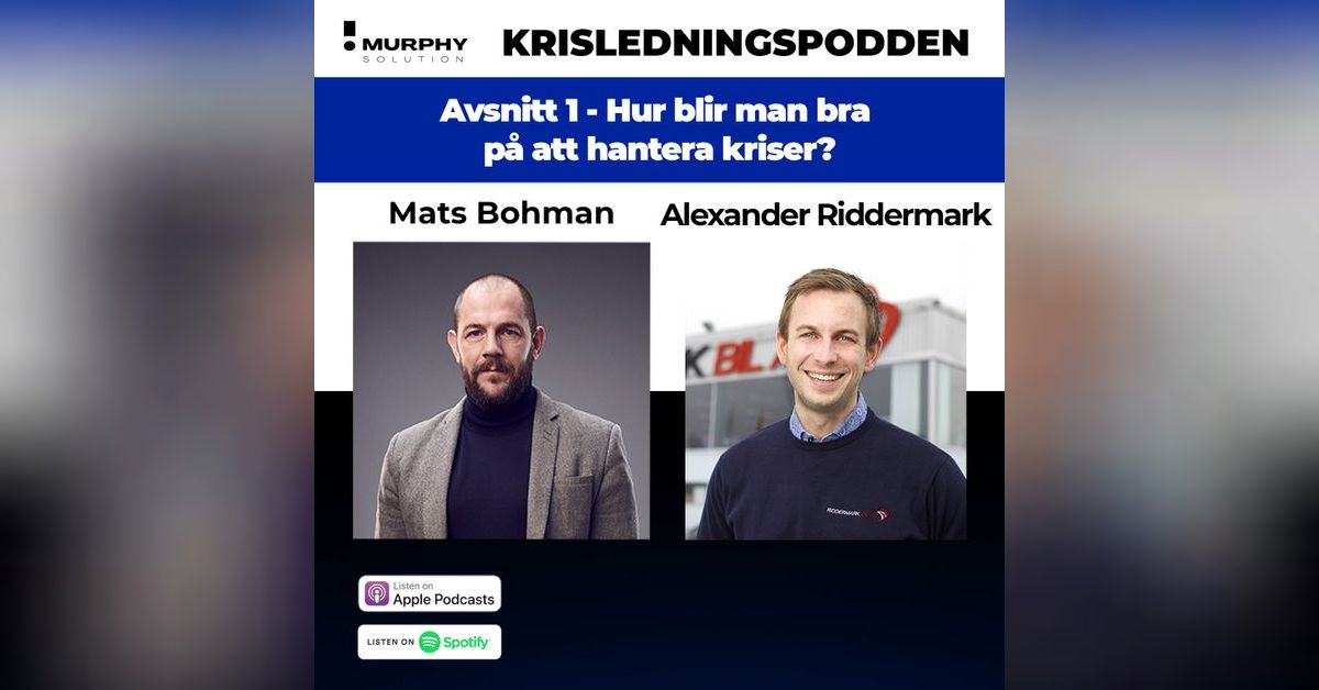 Hur blir man bra på att hantera kriser? | Krisledningspodden