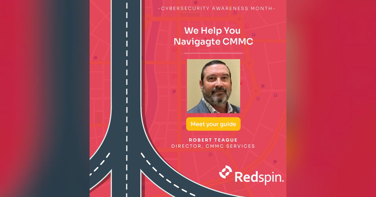 Your CMMC Guide: Robert Teague, Director of CMMC Services at Redspin ...