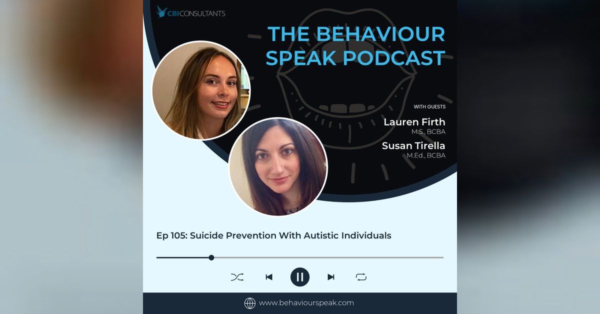 Episode 105: Suicide Prevention With Autistic Individuals | Behaviour ...