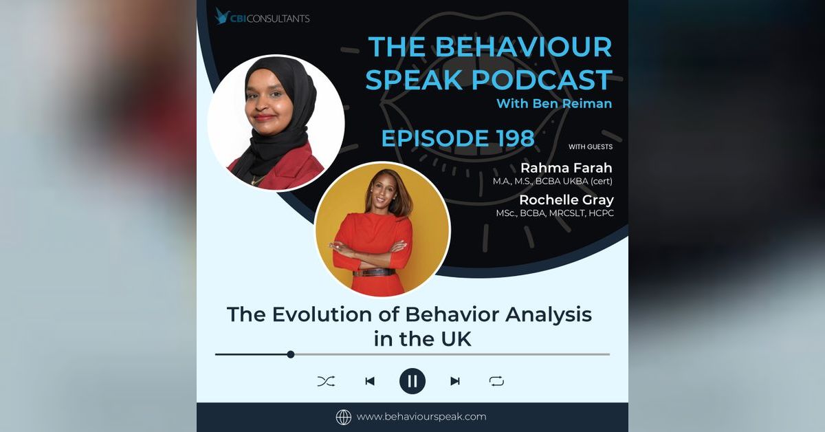 Episode 198: The Evolution of Behavior Analysis in the UK with Rahma ...
