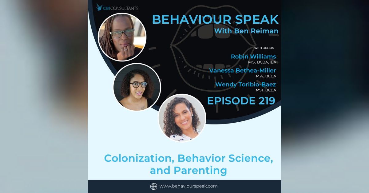 Episode 219: Colonization, Behavior Science, and Parenting with Robin ...