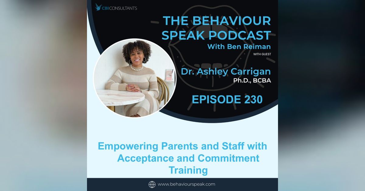 Episode 230: Empowering Parents and Staff with Acceptance and ...