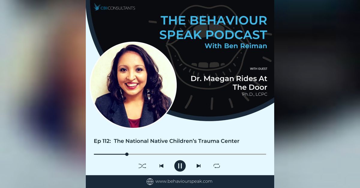 Episode 112: The National Native Children’s Trauma Center with Dr ...