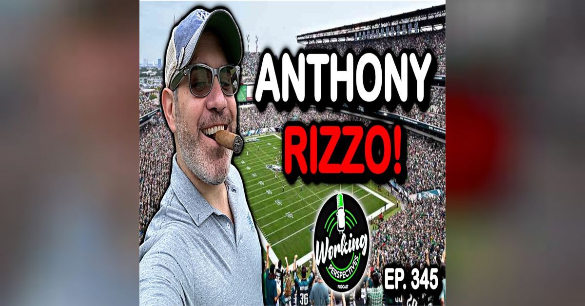 Ep. 345 - Anthony Rizzo - The king of Rizz is here. (Eagles Season ...