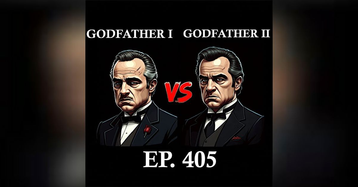 Ep. 405 - Godfather I vs Godfather II: The Family Feud! #movies # ...