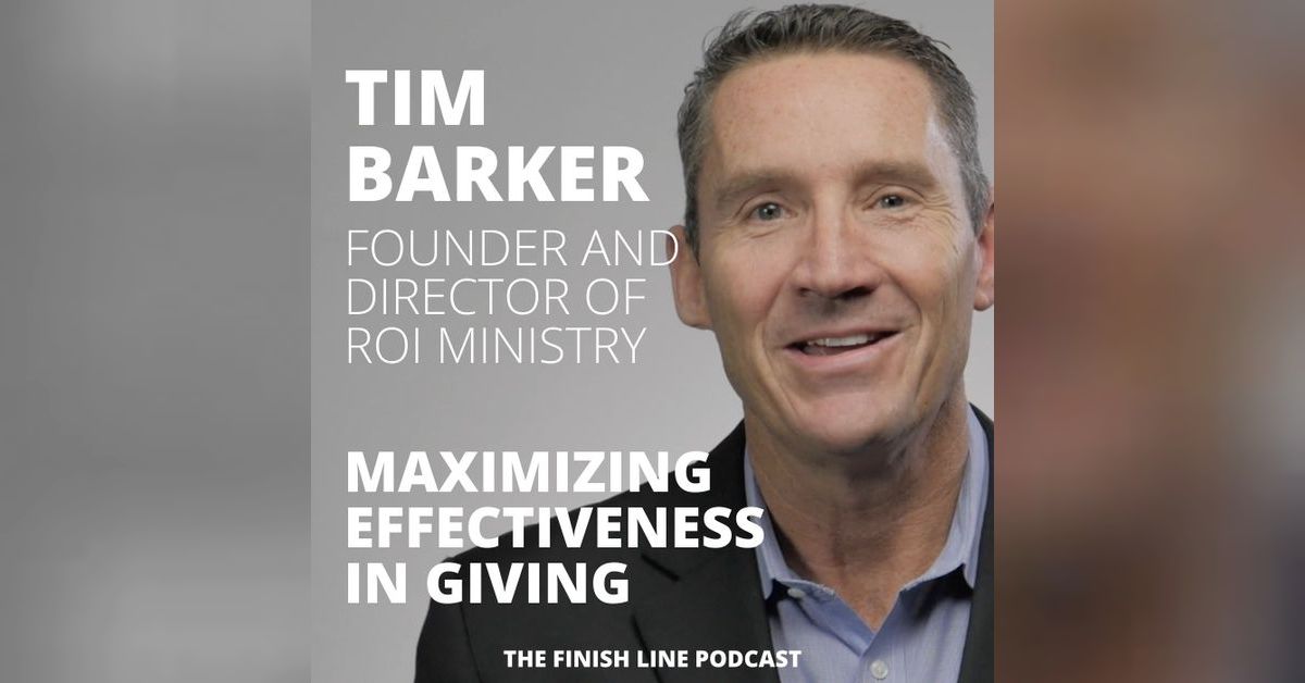 Tim Barker, Founder of ROI Ministry, on Maximizing Effectiveness in ...