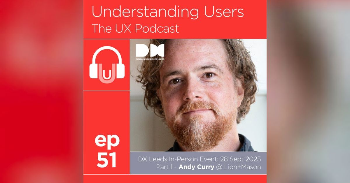 51. DX Leeds Part 1: The power of in-person events & the perils of ...