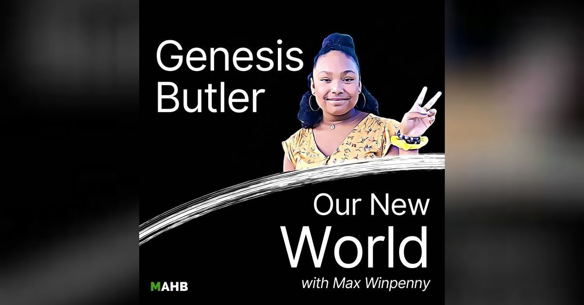 Genesis Butler - Acting on Beliefs | Our New World