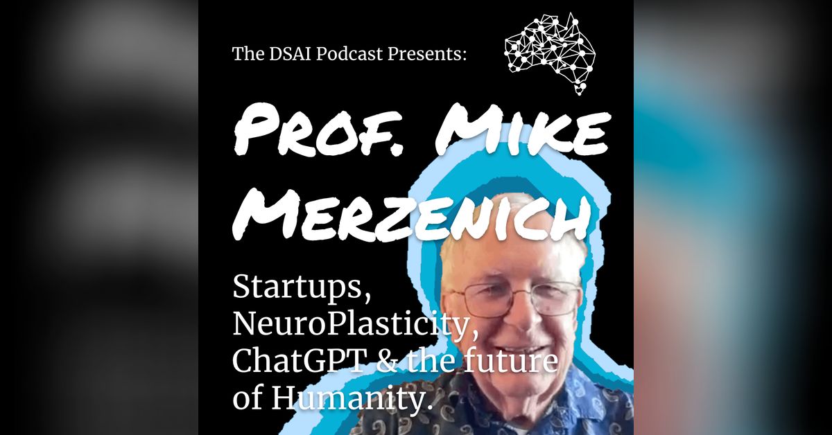 Prof. Mike Merzenich on ChatGPT, Neuroplasticity, Startups & the future ...