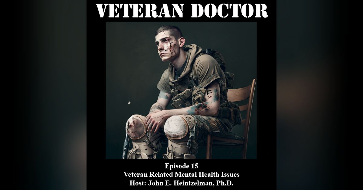 Veteran Doctor - Episode 15 - Veteran Related Mental Health Issues ...