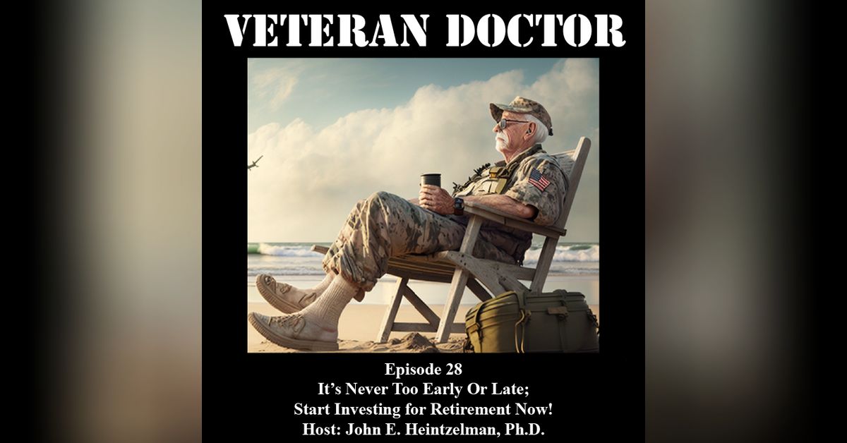 Veteran Doctor - Episode 28 - It’s Never Too Early Or Late — Start ...