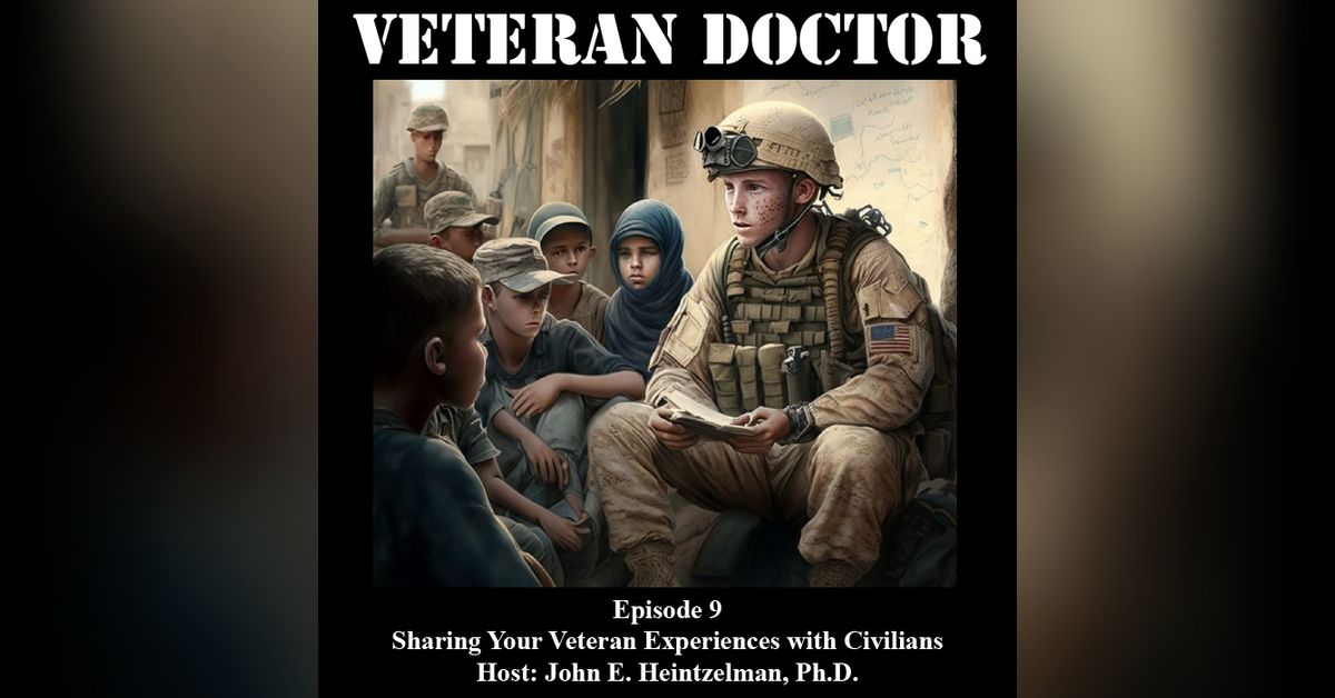 Veteran Doctor - Episode 9 - Sharing Your Veteran Experiences with ...