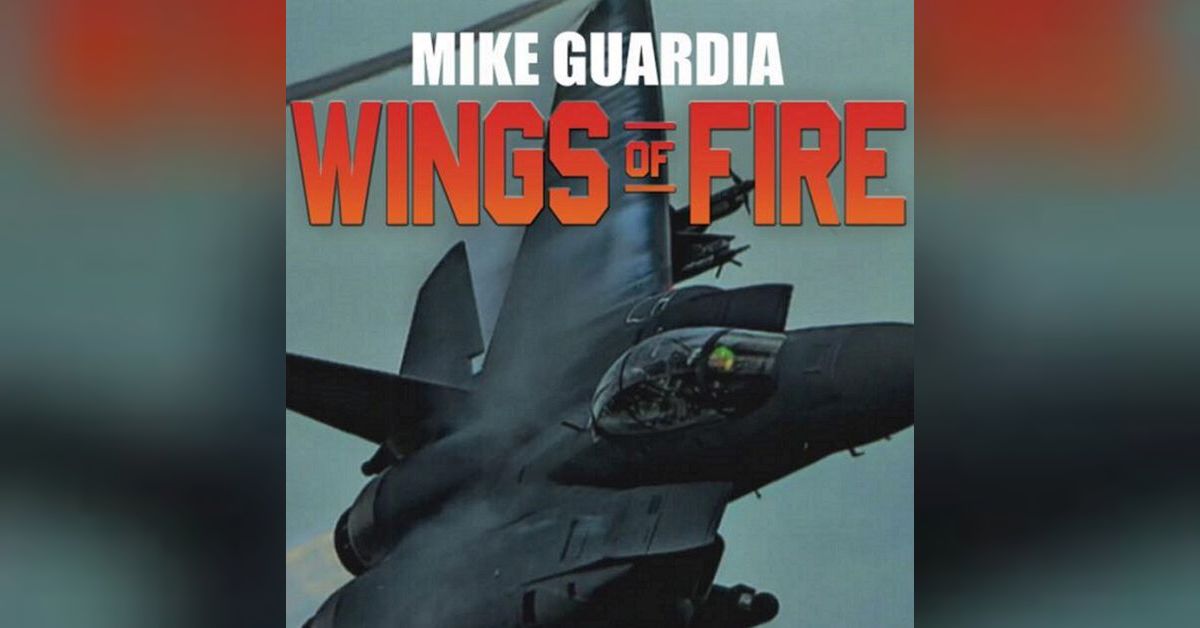 Mike Guardia: A Combat History of the F-15 | Big Blend Radio