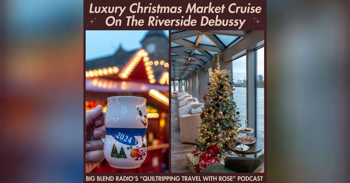 Luxury Christmas Market Cruise on the Riverside Debussy | Big Blend Radio