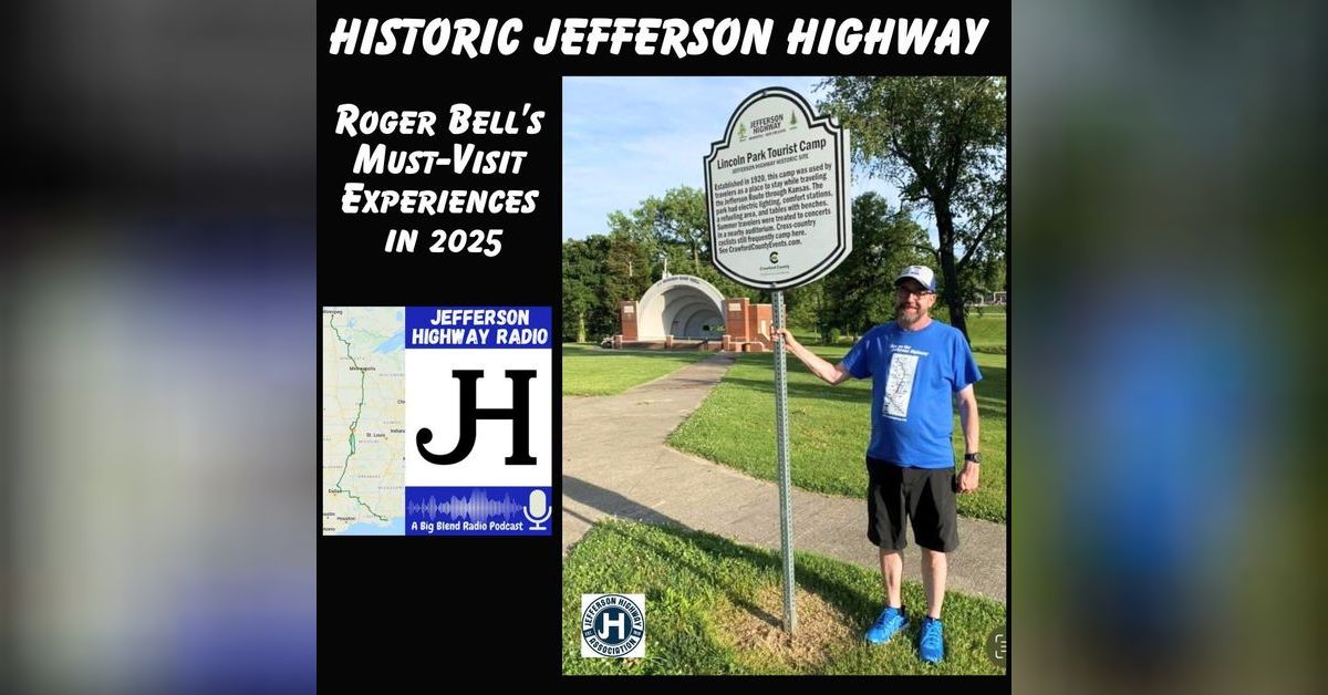 Roger Bell's Must-Visit Experiences on the Jefferson Highway | Big ...