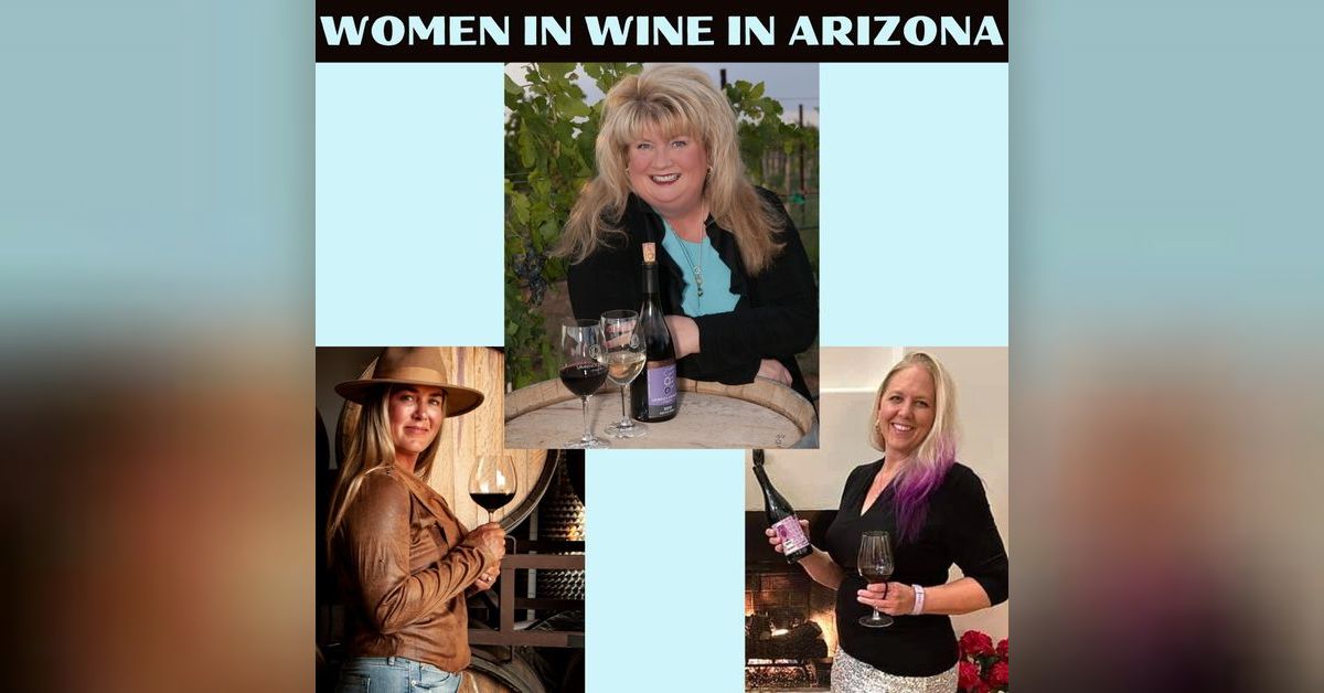 Celebrating Women in Wine in Arizona | Big Blend Radio