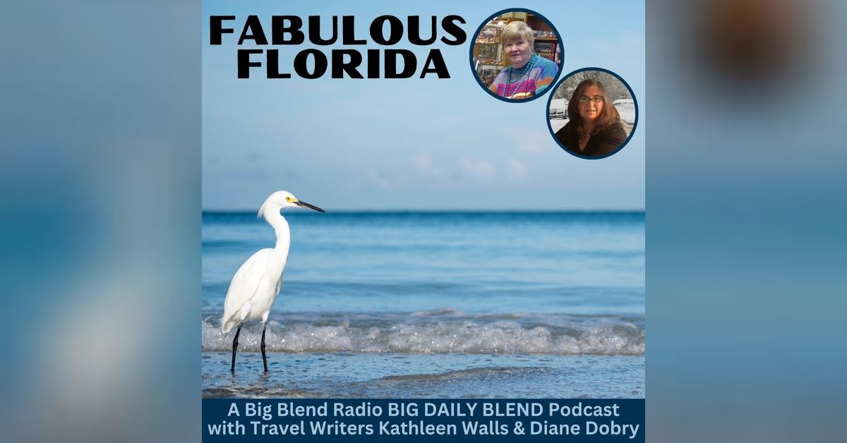 Kathleen Walls and Diane Dobry - Fabulous Florida! | Big Blend Radio