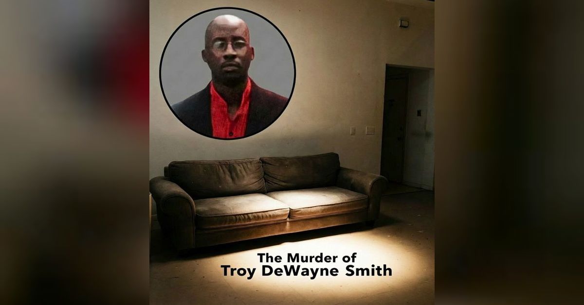 The Murder of Troy DeWayne Smith | River City Mystery - Investigating ...