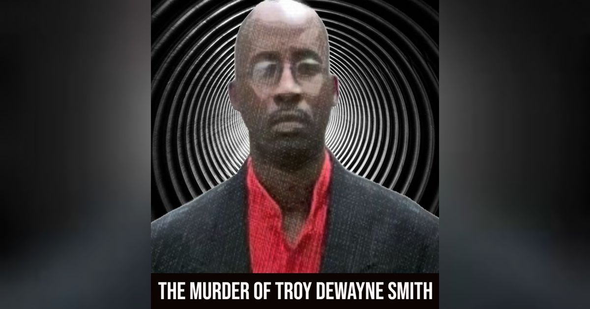 The Murder of Troy DeWayne Smith | River City Mystery - Exploring the ...