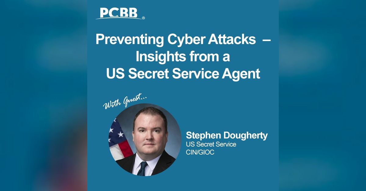 Preventing Cyber Attacks – Insights from a US Secret Service Agent ...