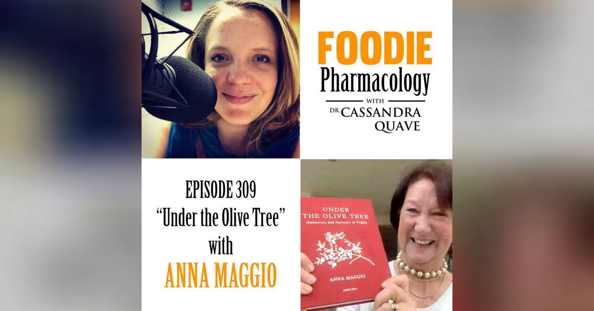 Under the Olive Tree with Anna Maggio | Foodie Pharmacology Podcast