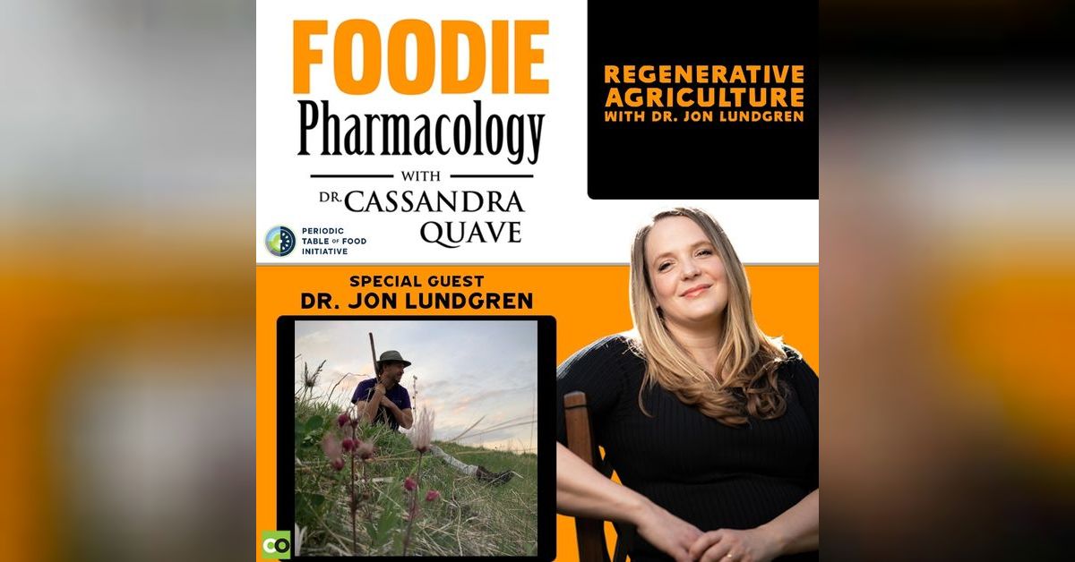 Reclaiming Soil with Dr. Jon Lundgren | Foodie Pharmacology Podcast
