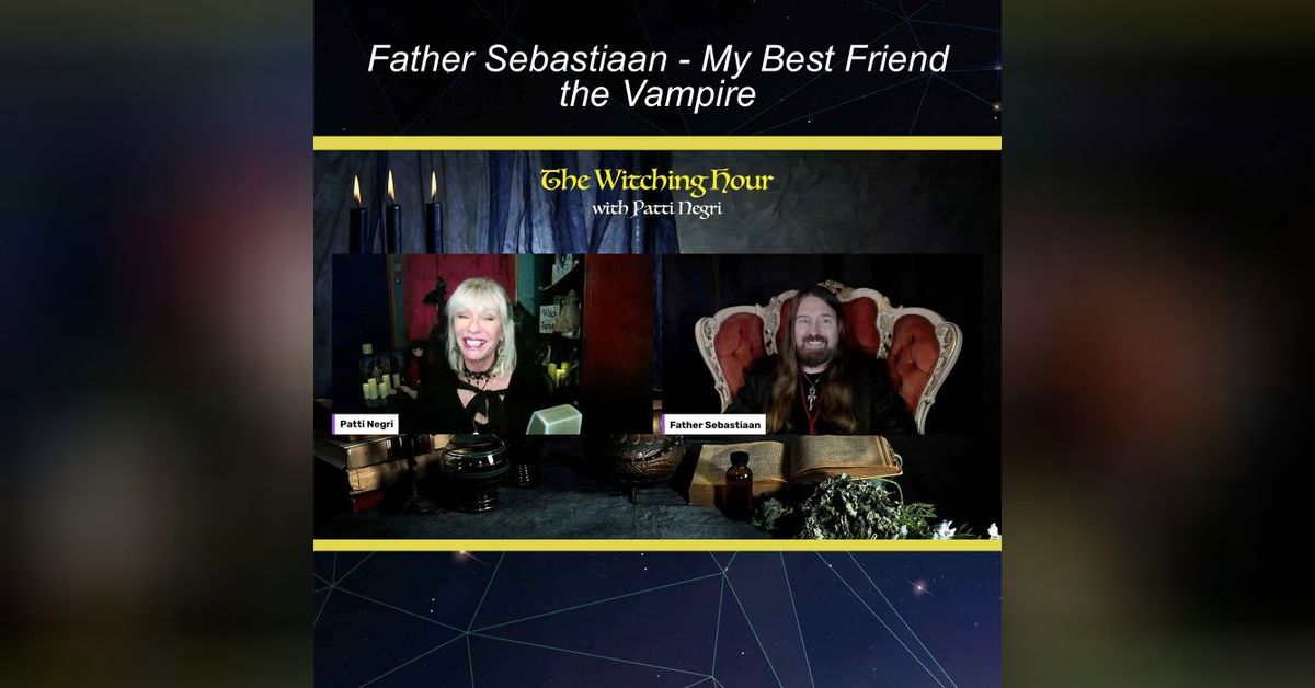 Father Sebastiaan - My Best Friend the Vampire | The Witching Hour with ...