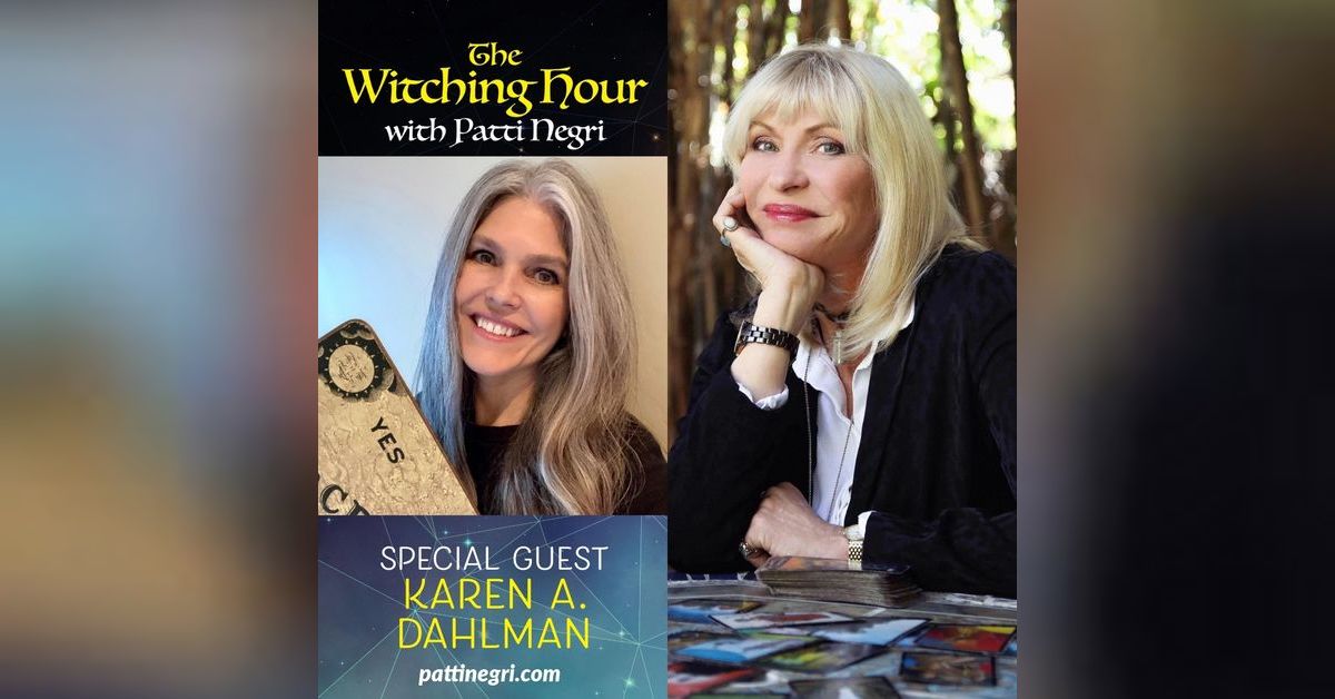 Ouija Magic with Karen A. Dahlman | The Witching Hour with Patti Negri