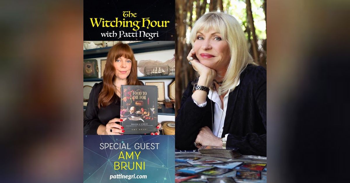 Food to Die For with Amy Bruni | The Witching Hour with Patti Negri