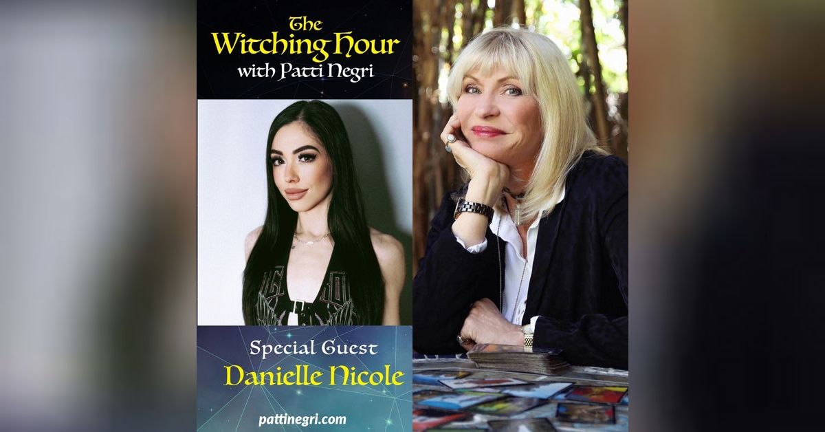 Vegas Afterlife with Danielle Nicole | The Witching Hour with Patti Negri
