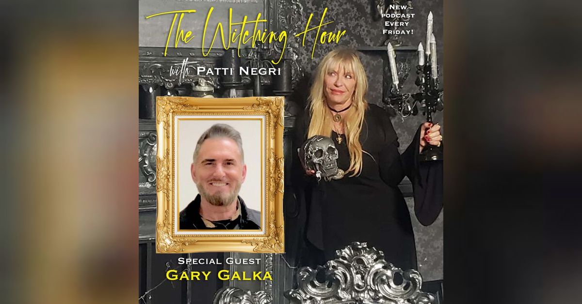 Inventing Ways To Talk With The Dead with Gary Galka | The Witching ...