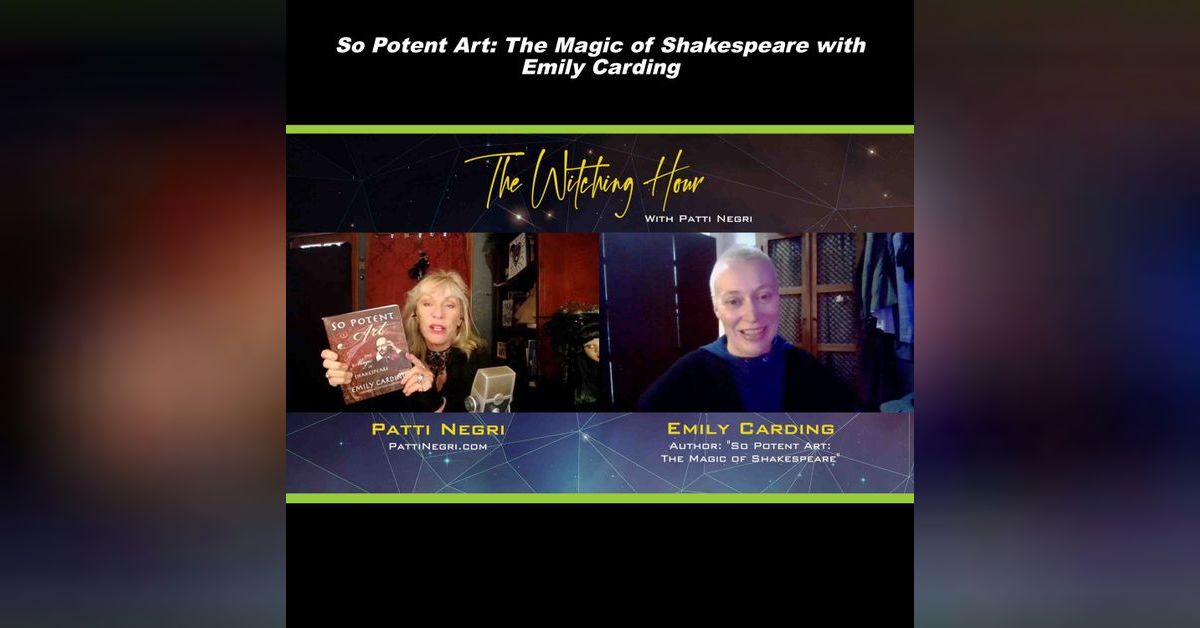 So Potent Art: The Magic of Shakespeare with Emily Carding | The ...
