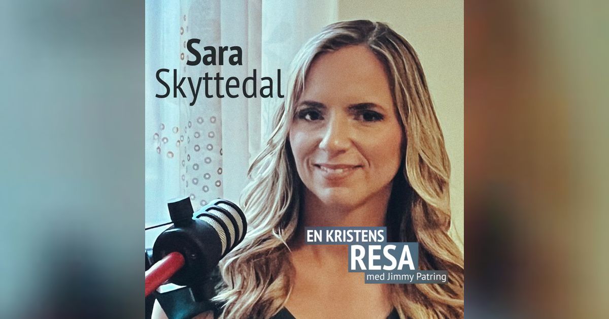 Sara Skyttedal | En kristens resa