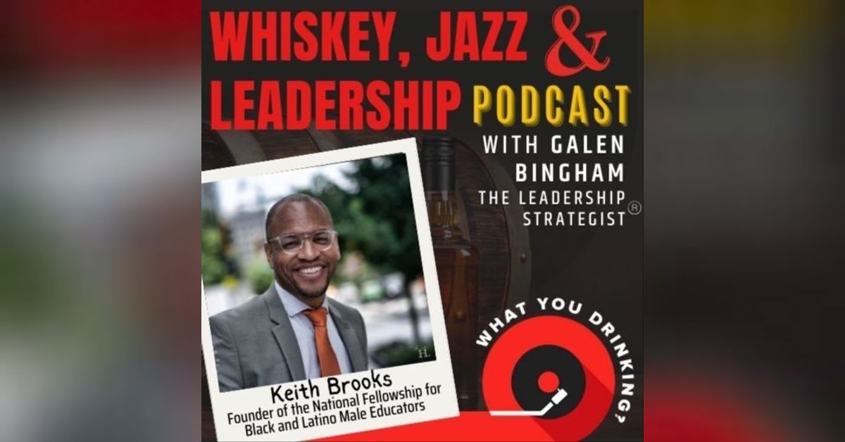 Championing Education and Leadership with Keith Brooks (Part 1 ...