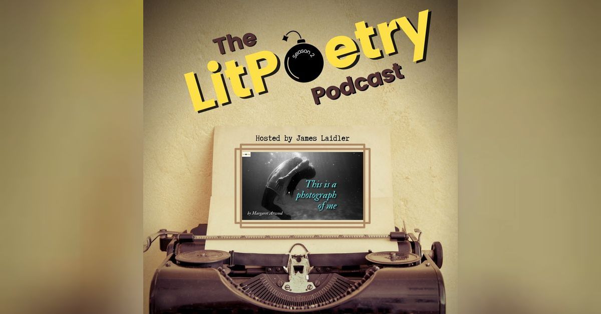 ‘This is a photograph of me‘ by Margaret Atwood: (The Litpoetry Podcast ...