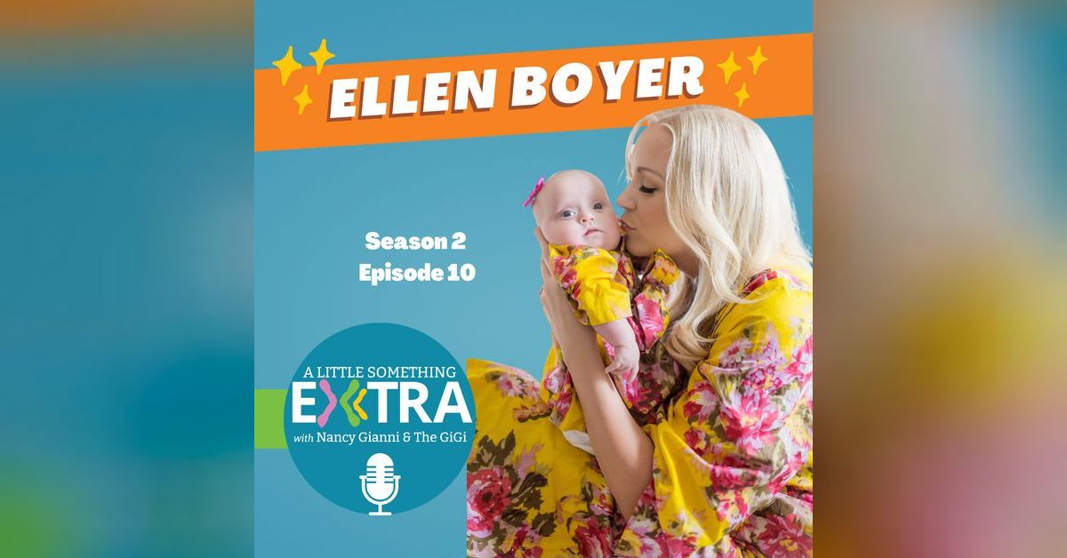 S2 E10: A Little Something Extra with Ellen Boyer | A Little Something ...