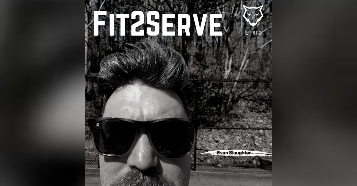 110: Laugh Out Loud and Get Fit w/ Evan Slaughter | The Way of The Wolf