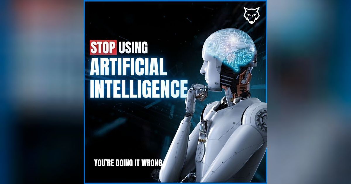 221: You Are Using Artificial Intelligence COMPLETELY Wrong | The Way ...
