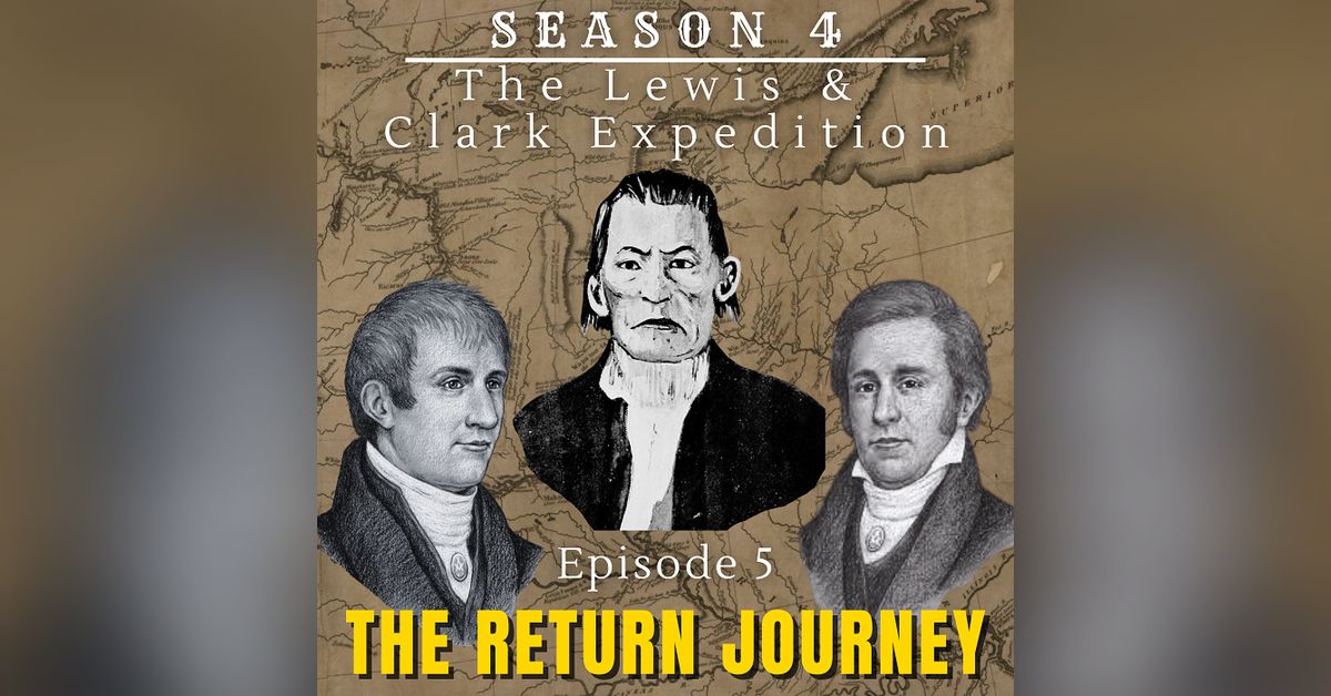 The Lewis & Clark Expedition: The Return Journey (S4, E5) | Virtuous ...