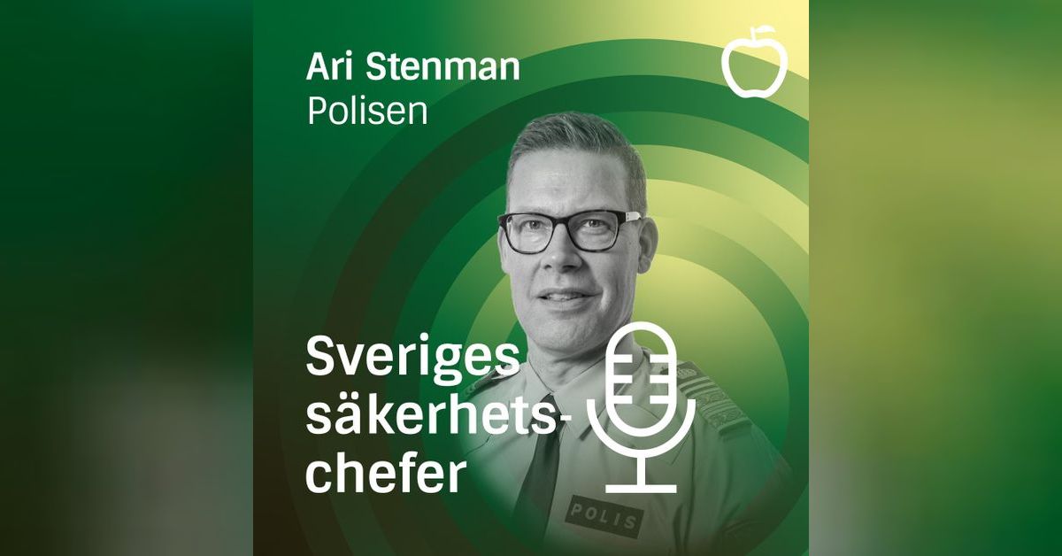 Ari Stenman, Polisen | Sveriges Säkerhetschefer