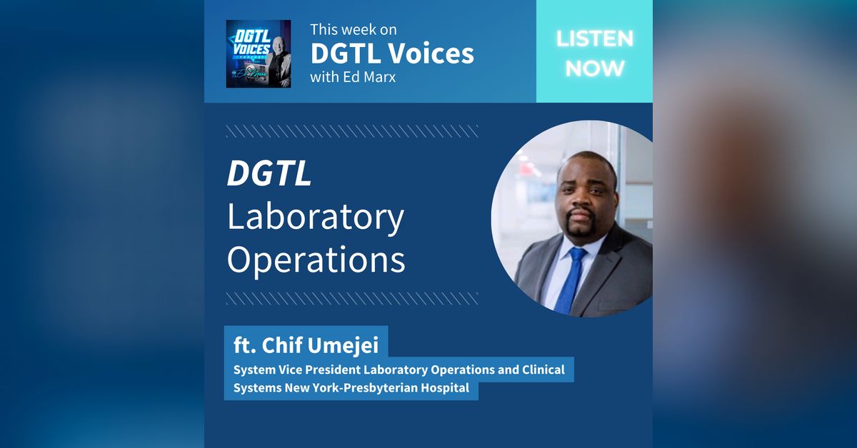 DGTL Voices with Ed Marx Podcast - DGTL Laboratory Operations (ft. Chif ...