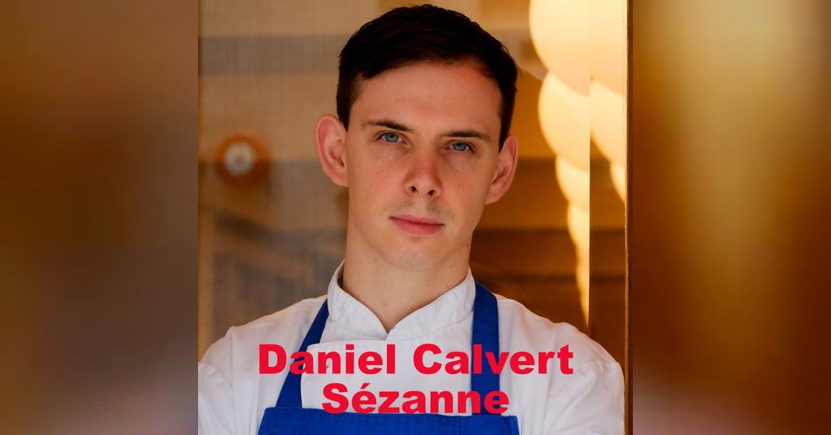 Interview with Chef Daniel Calvert of Sézanne Restaurant | The ...