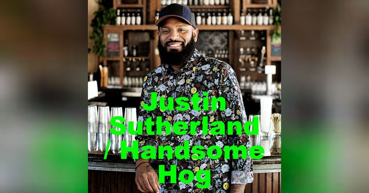 Interview with Chef Justin Sutherland of Handsome Hog Restaurant | The ...